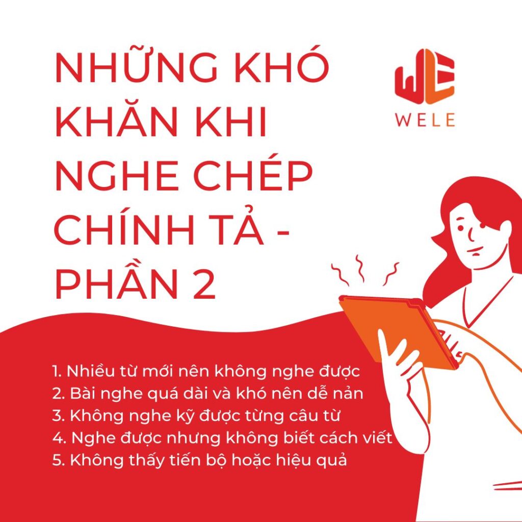 Những khó khăn khi nghe chép chính tả (P2) - WELE Learn